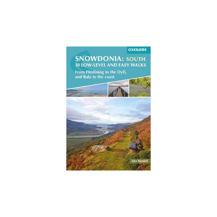 Snowdonia: 30 Low-level and easy walks - South: From Ffestiniog to the ...
