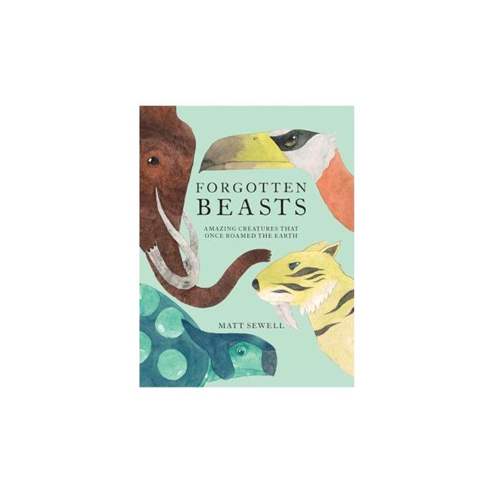 Forgotten Beasts: Amazing Creatures that Once Roamed the Earth | Stanfords