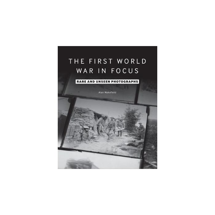 The First World War in Focus: Rare and Unseen Photographs | Stanfords